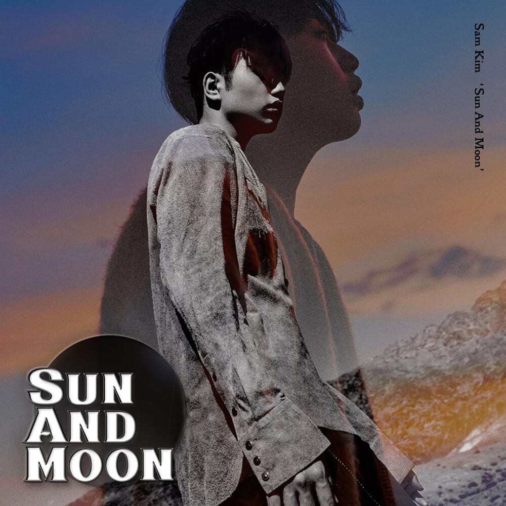 ‘Sun And Moon’ - The dawning of a new K-pop superstar Sam Kim [Album ...